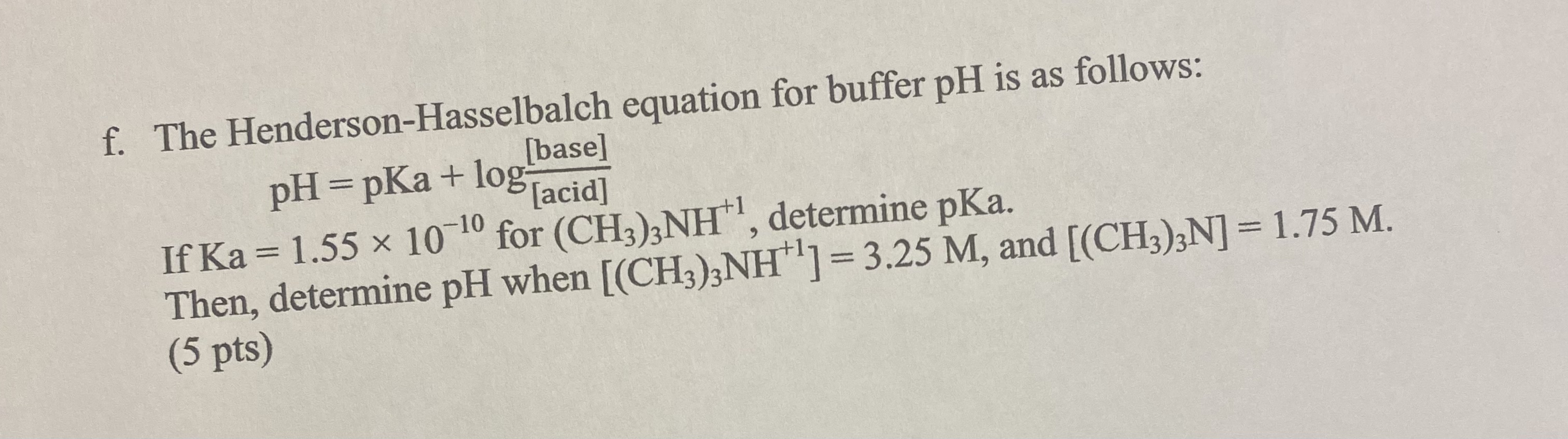 Solved f. The Henderson-Hasselbalch equation for buffer pH | Chegg.com