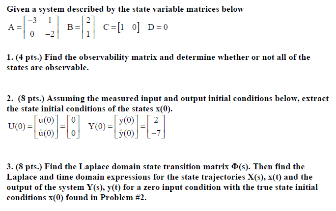Solved Given a system described by the state variable | Chegg.com