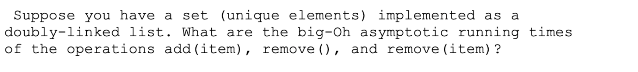 Solved Suppose you have a set (unique elements) implemented | Chegg.com