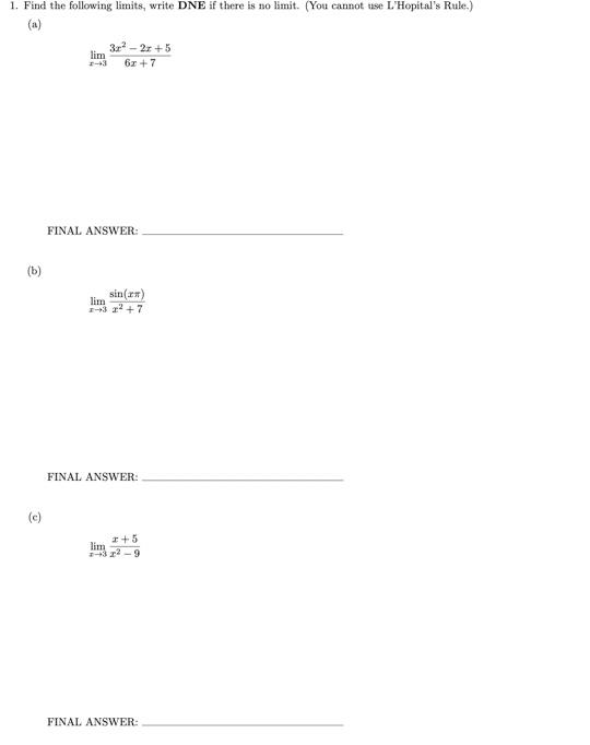 Solved 1. Find the following limits, write DNE if there is | Chegg.com