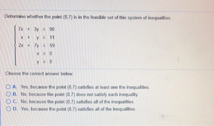 Solved Determine whether the point (8,7) is in the feasible | Chegg.com