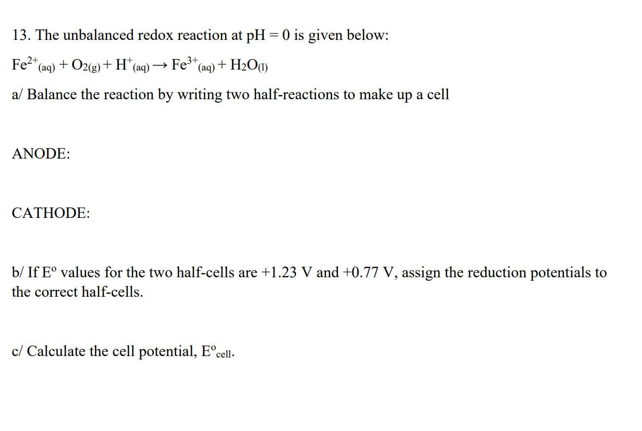 Solved 13. The unbalanced redox reaction at pH = 0 is given | Chegg.com
