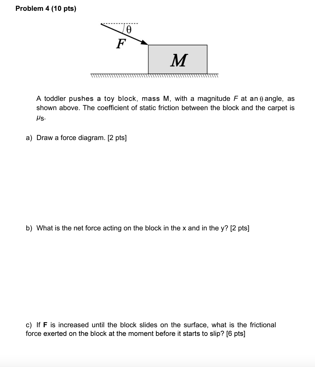 Solved Problem 4 (10 pts) A toddler pushes a toy block, mass | Chegg.com