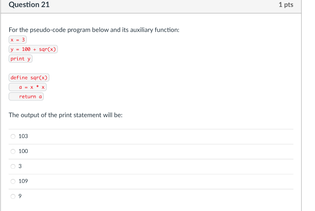 Solved Question 21 1 pts For the pseudo-code program below | Chegg.com
