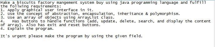 Solved Make a biscuits factory mangement system buy using | Chegg.com