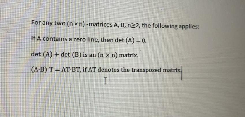 Solved For any two (nxn) -matrices A, B, n>2, the following | Chegg.com