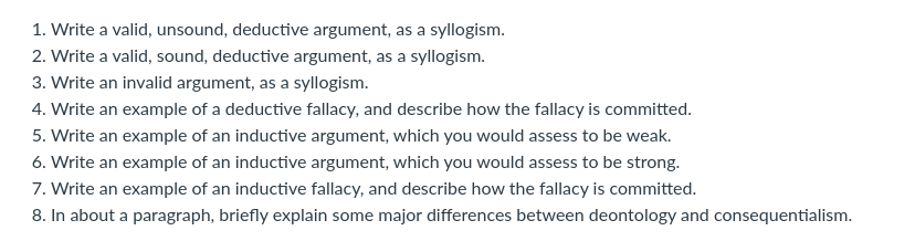 1. Write a valid, unsound, deductive argument, as a | Chegg.com