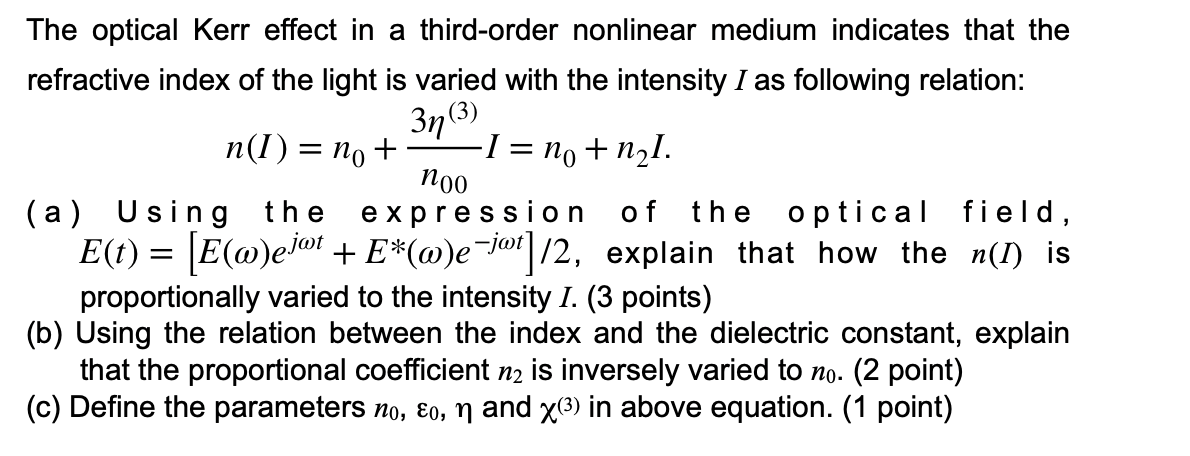Solved The optical Kerr effect in a third-order nonlinear | Chegg.com