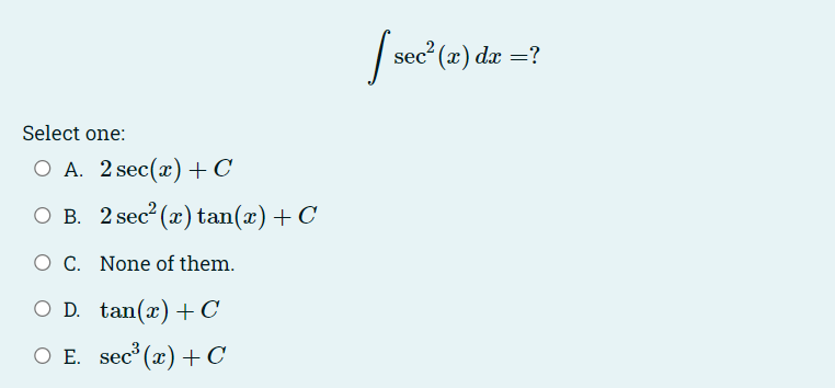Solved se / °(2 sec (x) dx =? Select one: O A. 2 sec(2) +C O | Chegg.com