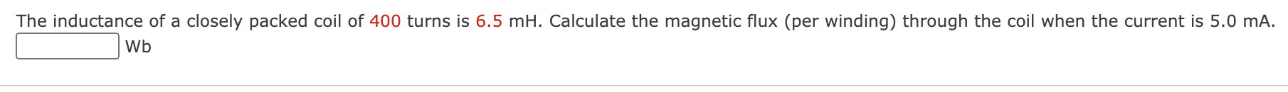Solved The inductance of a closely packed coil of 400 turns | Chegg.com