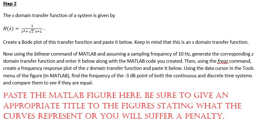 Solved Step 2 The s domain transfer function of a system is | Chegg.com