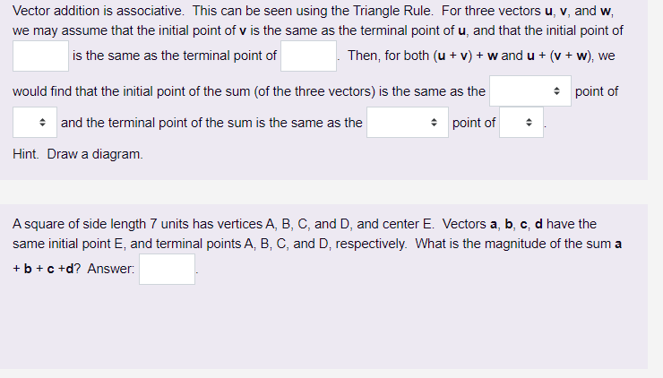 Solved Vector addition is associative. This can be seen | Chegg.com
