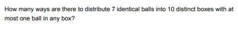 Solved How many ways are there to distribute 7 identical | Chegg.com