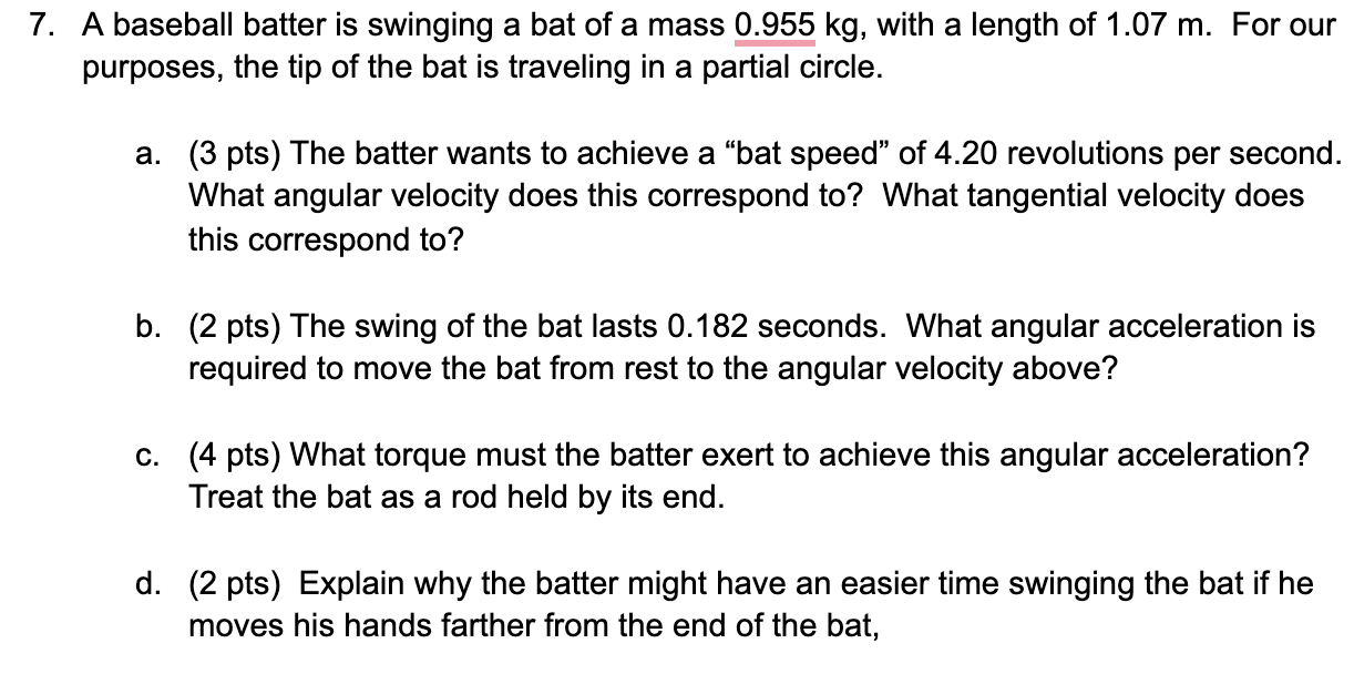 Solved 7. A baseball batter is swinging a bat of a mass | Chegg.com