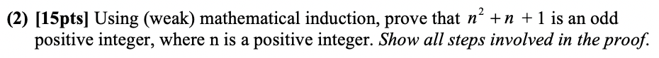 Solved (2) [15pts] Using (weak) mathematical induction, | Chegg.com