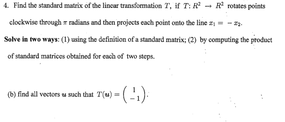 Solved 4. Find the standard matrix of the linear | Chegg.com