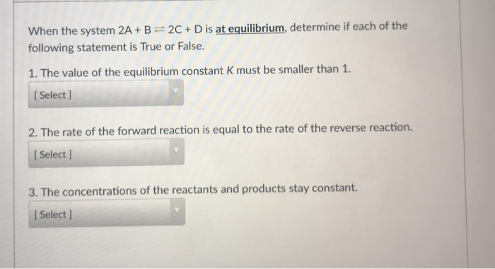 Solved When the system 2A+ B 2C+ D is at equilibrium, | Chegg.com
