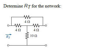 Solved Determine RT ﻿for the network: | Chegg.com