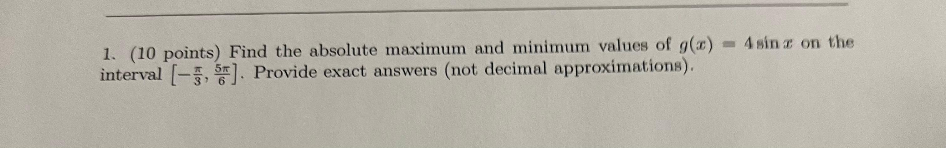 Solved 1. (10 points) Find the absolute maximum and minimum | Chegg.com