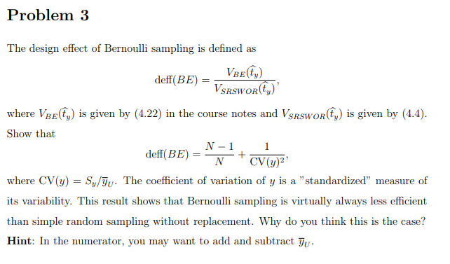 Solved The Design Effect Of Bernoulli Sampling Is Defined As