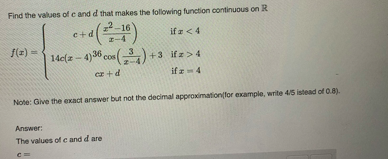 Solved Find the values of c and d that makes the following | Chegg.com