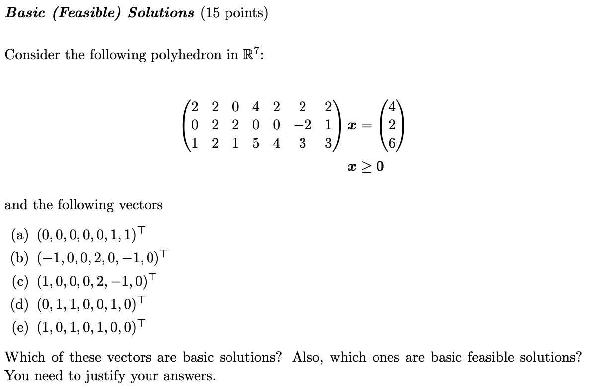 Solved Basic (Feasible) Solutions (15 points) Consider the | Chegg.com