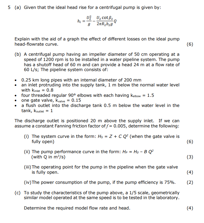 Solved 5 (a) Given that the ideal head rise for a | Chegg.com