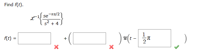 Solved Find f(t) L−1{s2+4se−πs/2} f(t)=+(β)q(t−) | Chegg.com