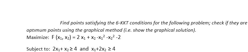 Solved Find points satisfying the 6-KKT conditions for the | Chegg.com