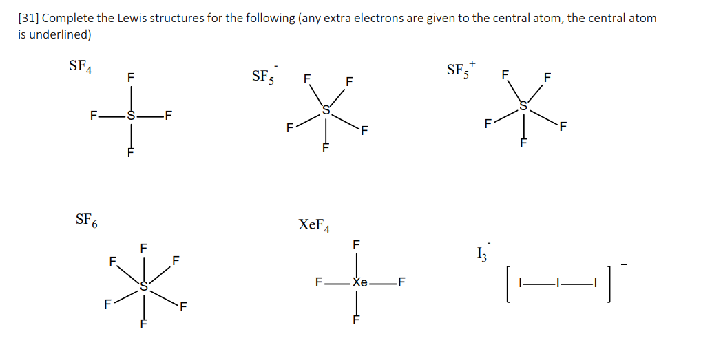 Solved 31] Complete the Lewis structures for the following | Chegg.com