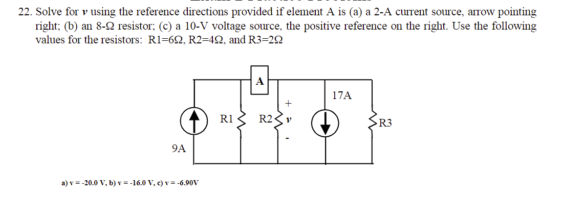 Solved 22. Solve for v using the reference directions | Chegg.com