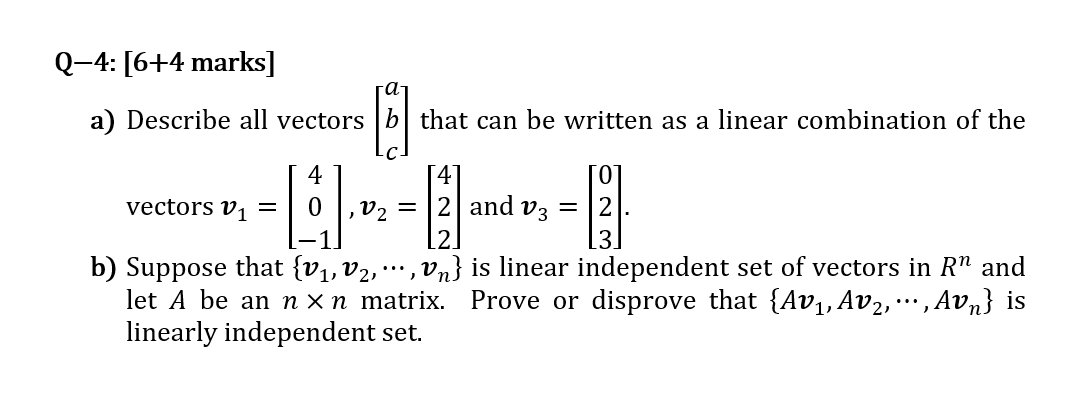 Solved 2-4: [6+4 marks] a) Describe all vectors ⎣⎡abc⎦⎤ that | Chegg.com