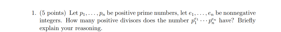 Solved (5 points) Let p1,…,pn be positive prime numbers, let | Chegg.com