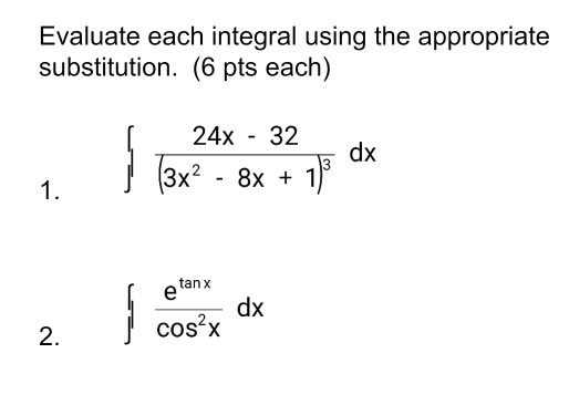 Solved Evaluate each integral using the appropriate | Chegg.com