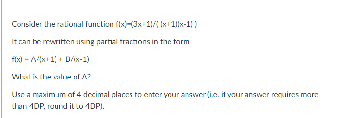 Solved Consider the rational function f(x)=3x+1(x+1)(x-1)It | Chegg.com