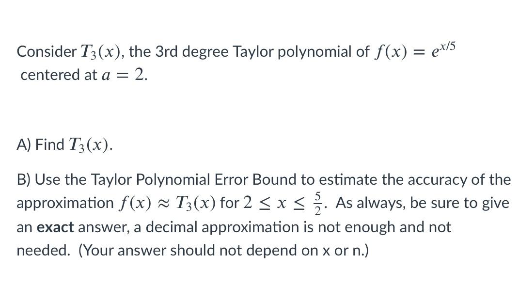 Solved Consider T3(x), the 3rd degree Taylor polynomial of | Chegg.com