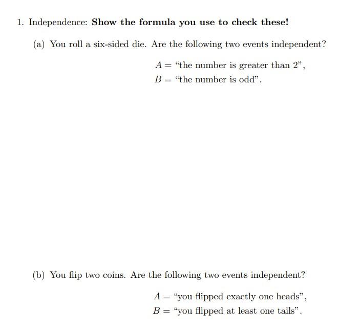 Solved 1. Independence: Show the formula you use to check | Chegg.com