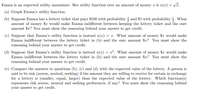 Solved a = Emma is an expected utility maximizer. Her | Chegg.com