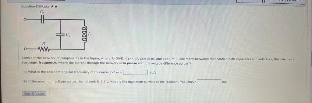 Solved Question Difficulty resonant frequency, where the | Chegg.com