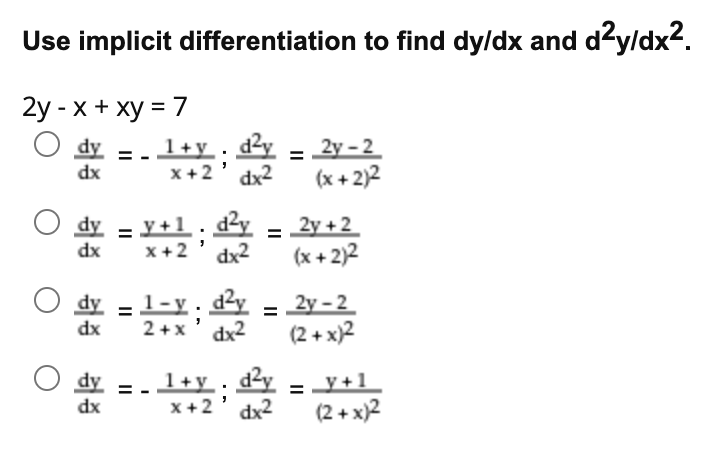 Solved Use implicit differentiation to find dy/dx and | Chegg.com