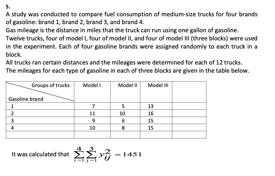 Solved 5. A study was conducted to compare fuel consumption | Chegg.com