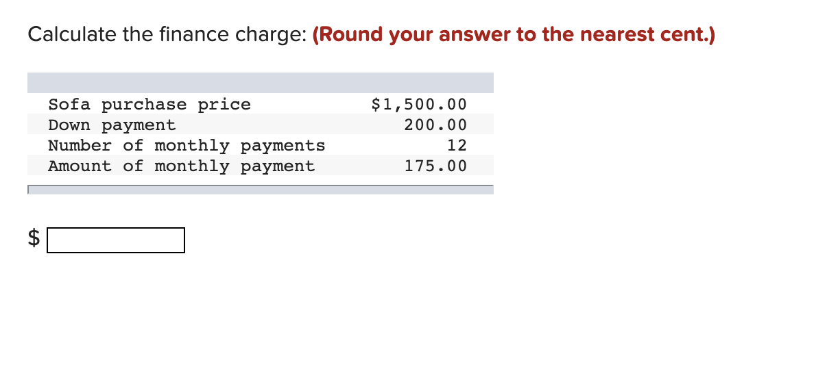 Solved Calculate the finance charge: (Round your answer to | Chegg.com