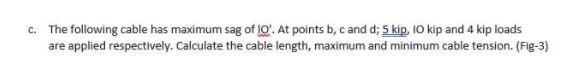 Solved C. The following cable has maximum sag of lo'. At | Chegg.com
