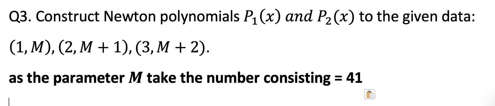 Solved Q3. Construct Newton polynomials P1(x) and P2(x) to | Chegg.com