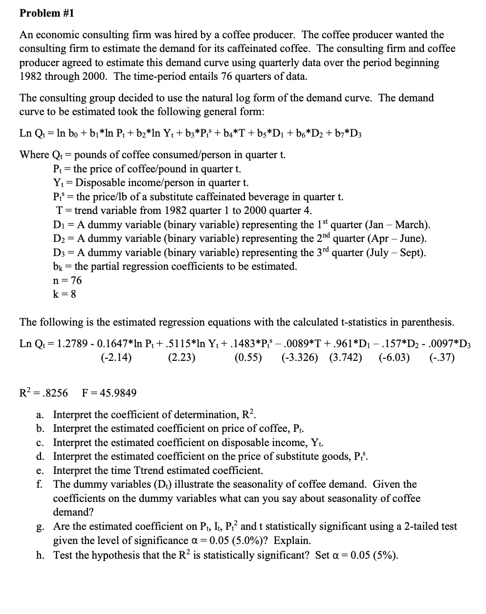 Solved Problem #1 An economic consulting firm was hired by a | Chegg.com