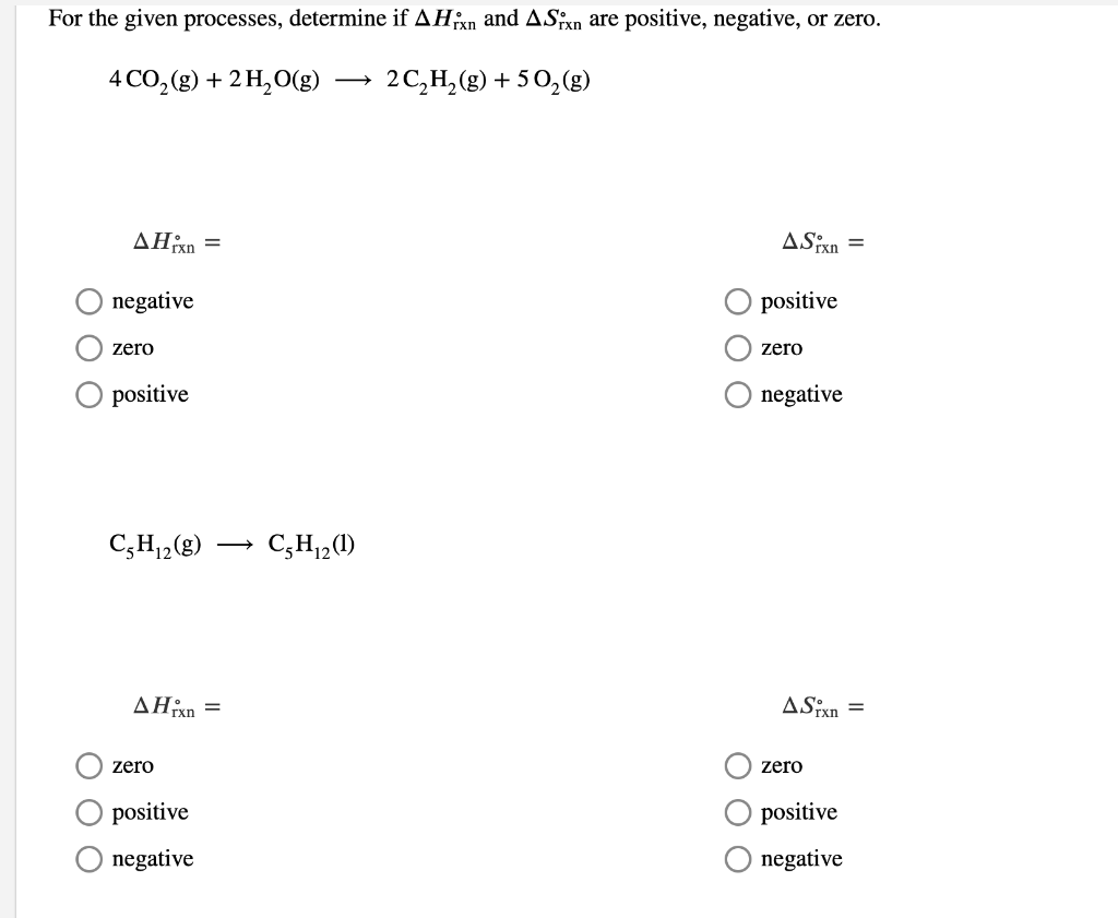 Solved For the given processes, determine if ΔHrxn∘ and | Chegg.com