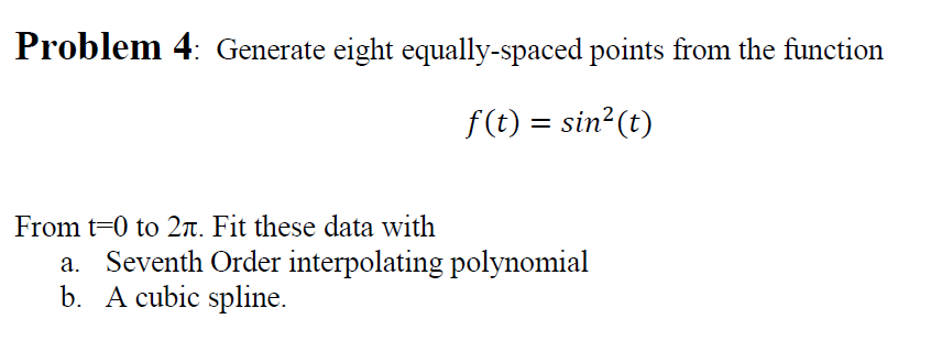 Solved Problem 4: Generate eight equally-spaced points from | Chegg.com