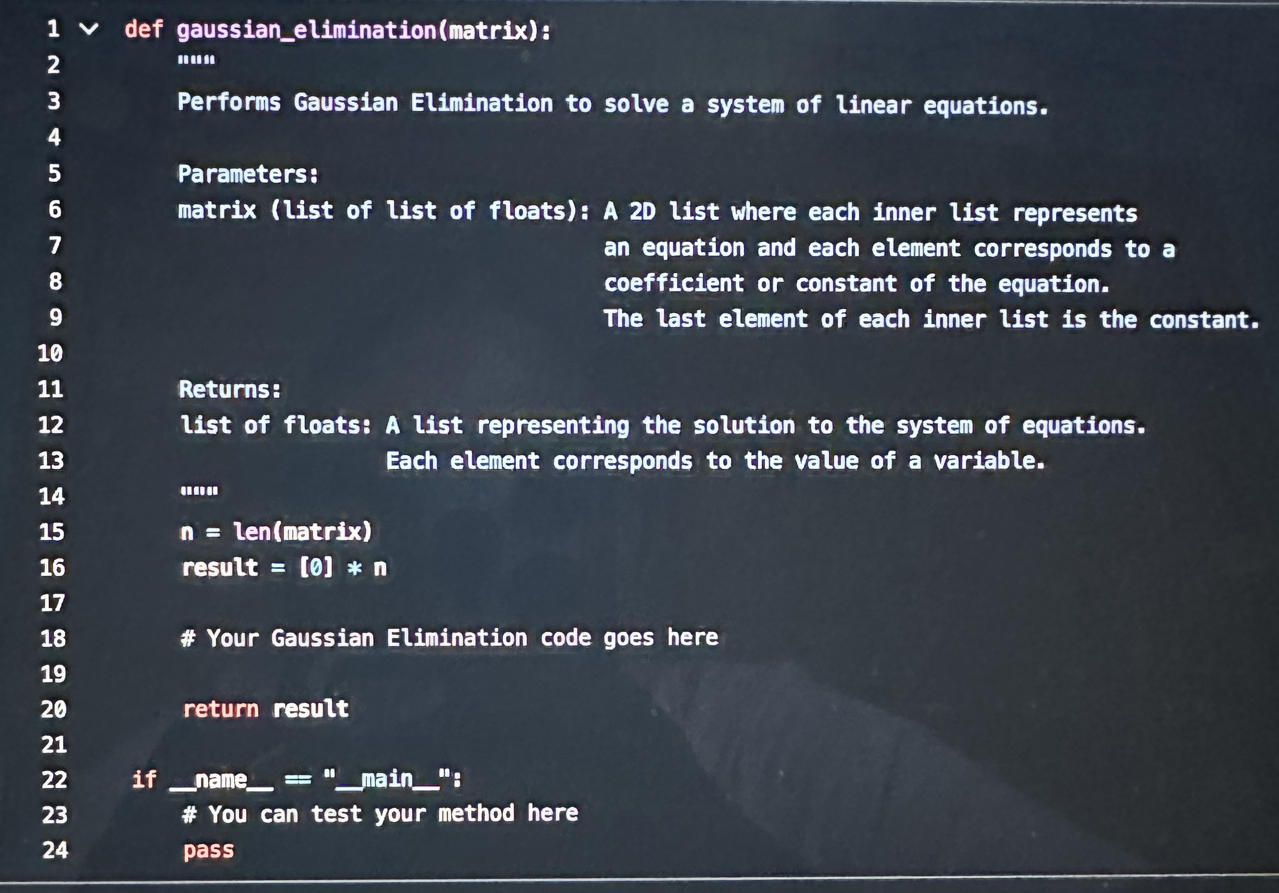 Solved gaussianElimination is a function that takes a matrix | Chegg.com
