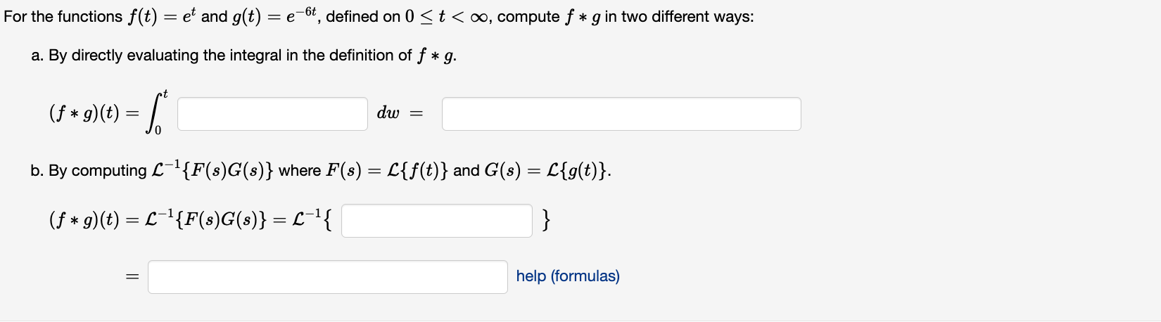 Solved For the functions f(t)=et and g(t)=e−6t, defined on | Chegg.com