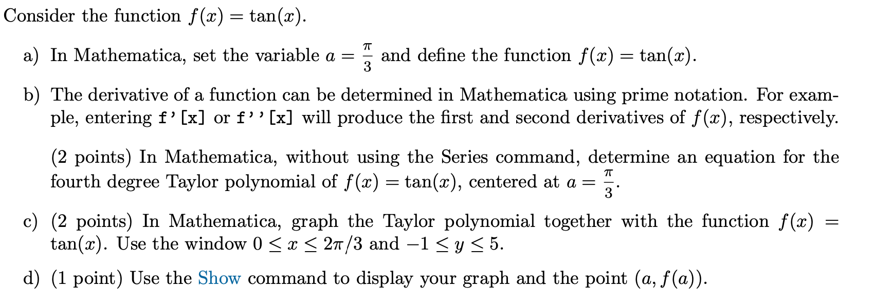 Solved Consider the function f(x) = tan(2). = TT a) In | Chegg.com